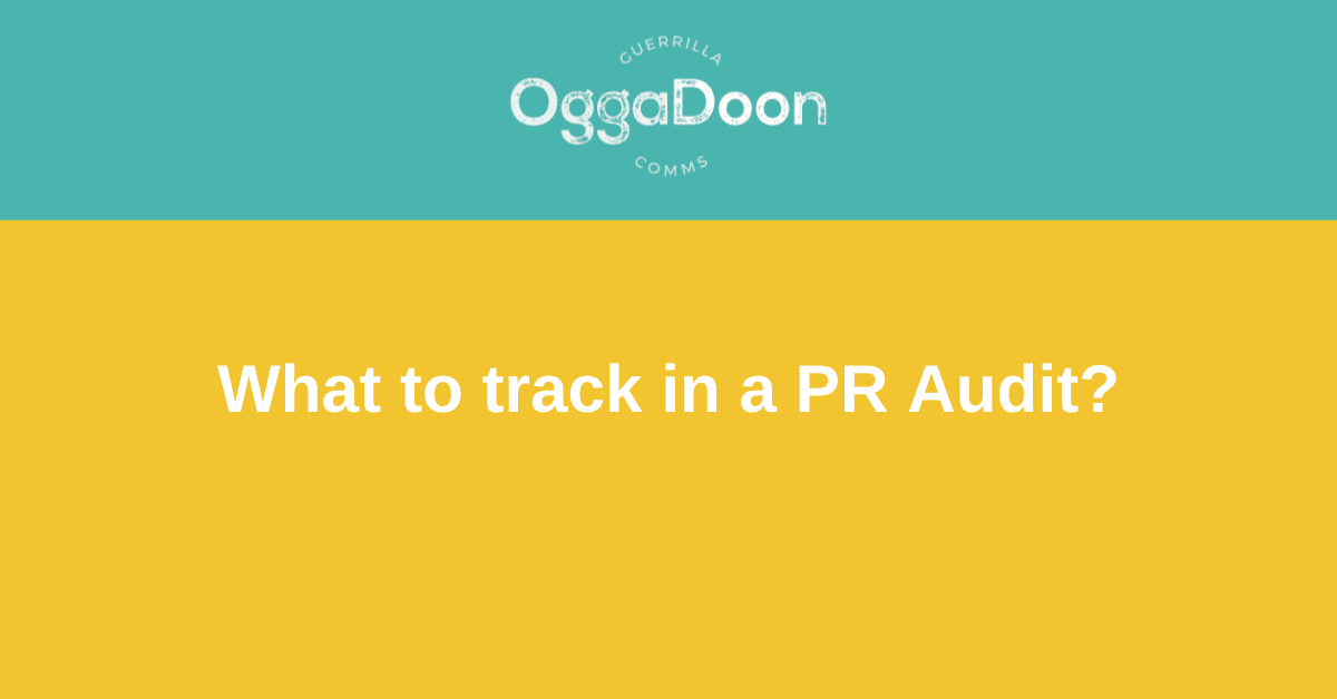 What to track in a PR Audit? - OggaDoon